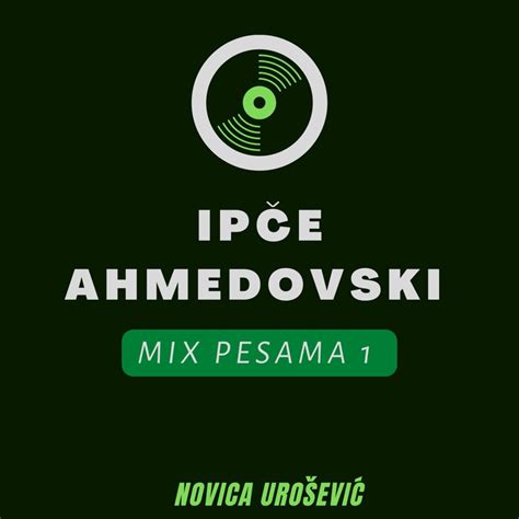 Ja Te Volim On Te Ima Ipce Ahmedovski Song Lyrics Music Videos