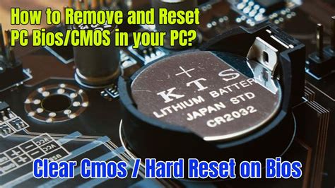 How To Reset And Remove Cmos Battery In Your Pc Clear Cmos Hard Reset On Bios Youtube