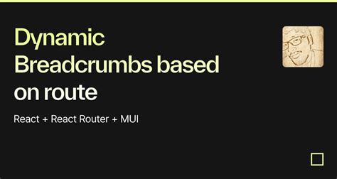 Dynamic Breadcrumbs Based On Route Codesandbox