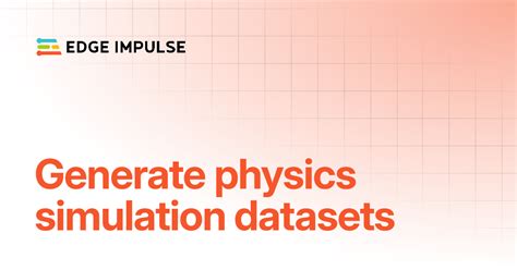 Generate Physics Simulation Datasets Using Pybullet Edge Impulse Documentation