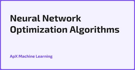 Neural Network Optimization Algorithms