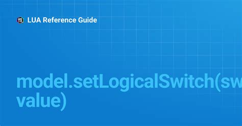 Model Setlogicalswitch Switch Value Lua Reference Guide