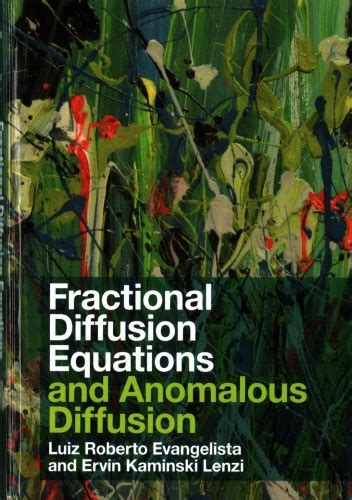 Fractional Diffusion Equations And Anomalous Diffusion 1st Edition By Luiz Roberto Evangelista