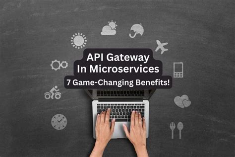 What Is An Api Gateway In Microservices — 7 Best Benefits