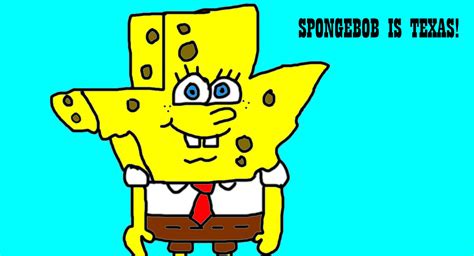 Spongebob Is Texas By Mjegameandcomicfan89 On Deviantart