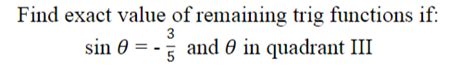 solved find exact value of remaining trig functions if sin