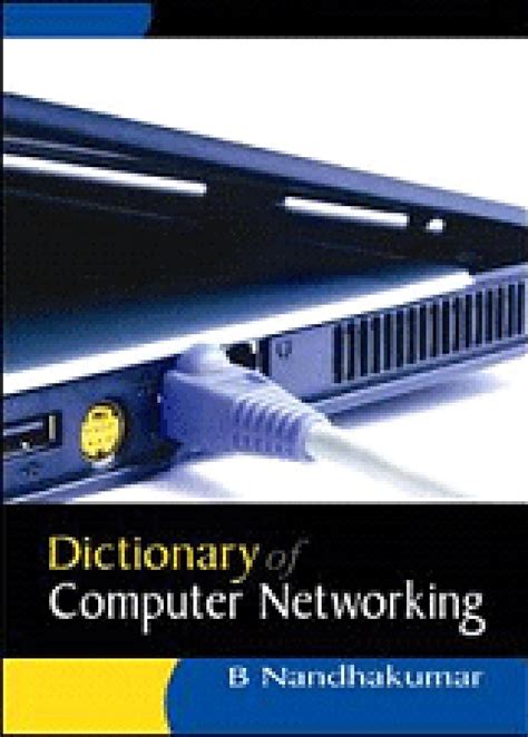 Dictionary Of Computer Networking Ebook Nandhakumar B Kindle Store