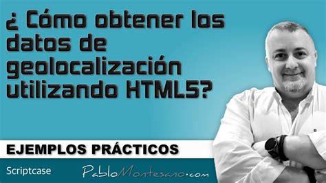 scriptcase EP25 Cómo obtener datos de geolocalización latitud y