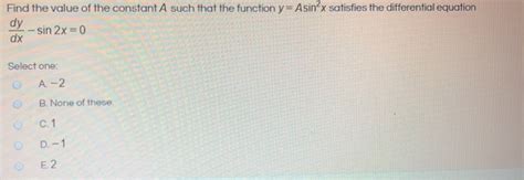 Solved Find The Value Of The Constant A Such That The Chegg Com