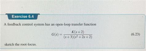 Solved Exercise 64a Feedback Control System Has An