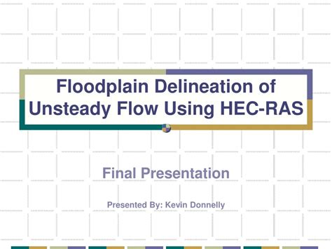 PPT Floodplain Delineation Of Unsteady Flow Using HEC RAS PowerPoint Presentation ID