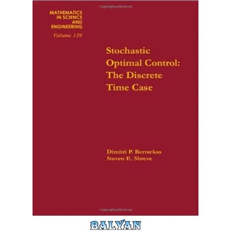خرید و قیمت دانلود کتاب Stochastic Optimal Control The Discrete Time Case ا کنترل بهینه تصادفی