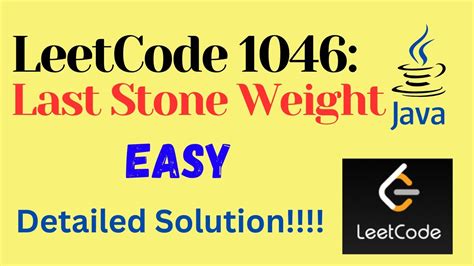 Leetcode 1046 Last Stone Weight Easy Java Detailed Solution Youtube