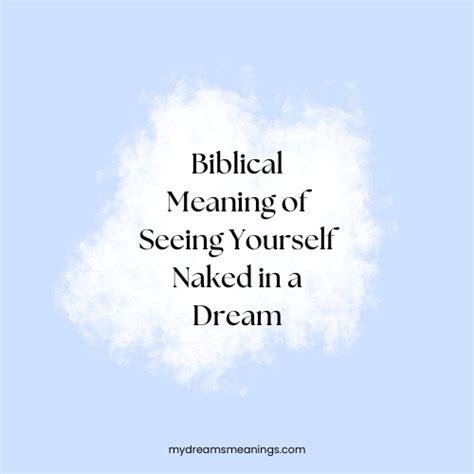 Unveiling The Biblical Meaning Of Seeing Yourself Naked In A Dream