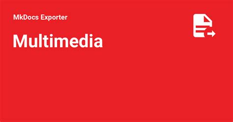 Multimedia MkDocs Exporter