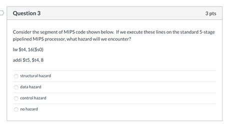 Solved Question Pts Consider The Segment Of MIPS Code Chegg
