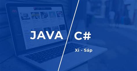 Nên học Java hay C Sự Khác nhau của Java và C