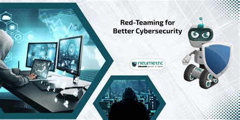 Red Teaming For Better Cybersecurity