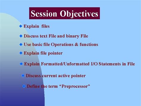 Srmmca Session Objectives Explain Files Discuss Text File