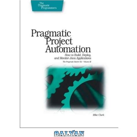 خرید و قیمت دانلود کتاب Pragmatic Project Automation How To Build