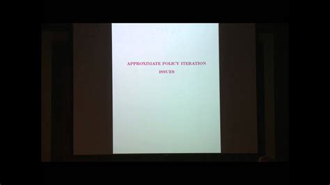 Lecture 3 Part 2 Approximate Dynamic Programming Lectures By D P Bertsekas Youtube