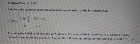 Solved Problem 2 Inman 350 Calculate The Response Spectrum