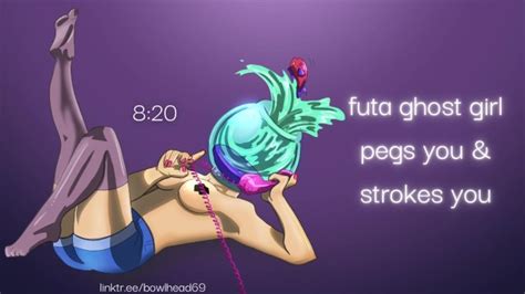 Audio Futa Ghost Girl Pegs You And Strokes You Xxx Mobile Porno Videos