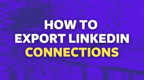 How To Export Linkedin Contacts To Excel Step By Step Guide