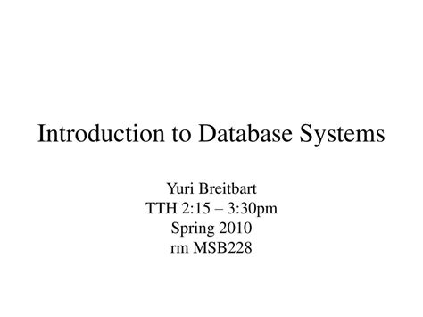 Ppt Introduction To Database Systems Powerpoint Presentation Free Download Id6127881