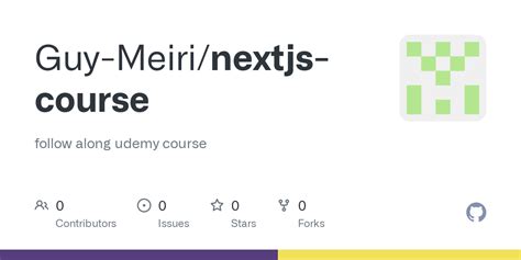 GitHub Guy Meiri Nextjs Course Follow Along Udemy Course