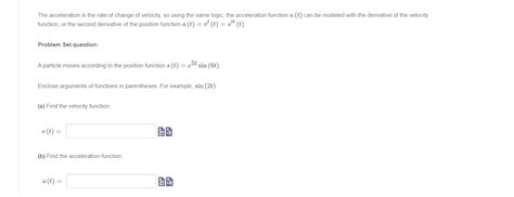 Solved The Acceleration Is The Rate Of Change Of Velocity Chegg