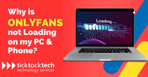 Why Is OnlyFans Not Loading Working On My PC And Phone Computer Repair TickTockTech