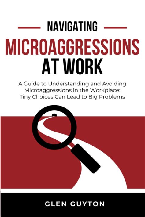 Navigating Microaggressions At Work A Guide To Understanding And