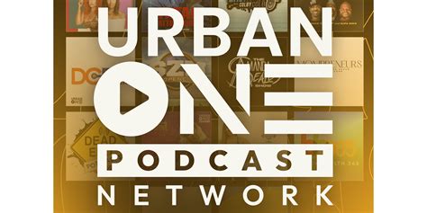 Urban One Inc Announces Launch Of The Urban One Podcast Network