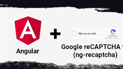 Google Recaptcha With Angular Joseph Amirhom