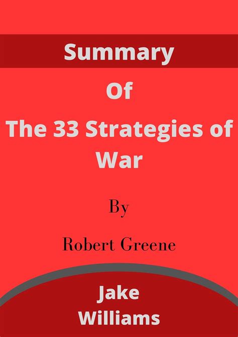 Summary Of The 33 Strategies Of War By Robert Greene By Jake Williams