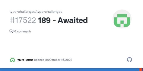 189 awaited · issue 17522 · type challenges type challenges · github