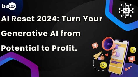 Ai Reset 2024 Turn Your Generative Ai From Potential To Profit