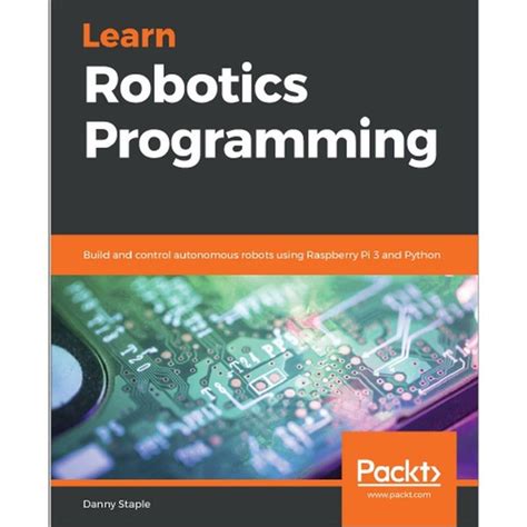 Характеристики Learn Robotics Programming Build And Control Autonomous