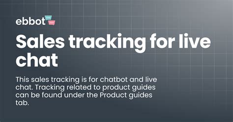 Sales Tracking For Live Chat Ebbot Docs