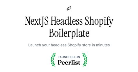 Nextjs Headless Shopify Boilerplate Peerlist