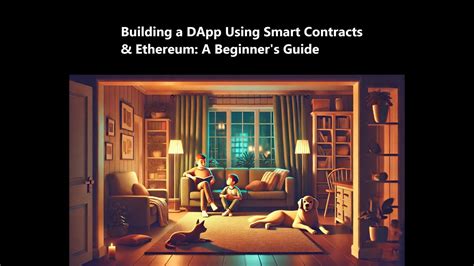 Building A Dapp Using Smart Contracts And Ethereum A Beginners Guide