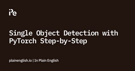 Single Object Detection With Pytorch Step By Step