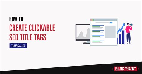 How To Create Clickable SEO Title Tags Expert Tips Blog Tyrant