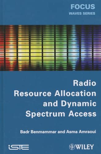 Radio Resource Allocation And Dynamic Spectrum Access By Benmammar Badr And Amraoui Asma Very