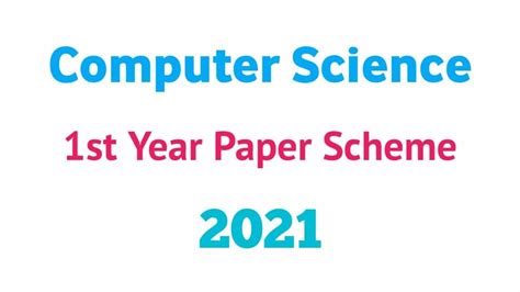 1st Year Computer Science Paper Scheme 2021 The Topers