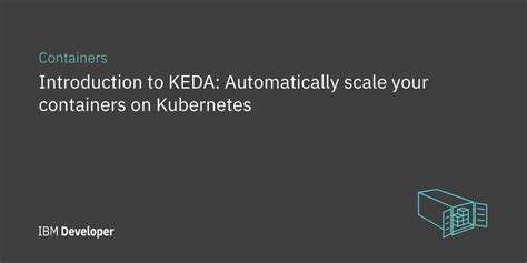 Introduction To Keda Ibm Developer
