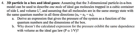 solved 4 3d particle in a box and ideal gases assuming