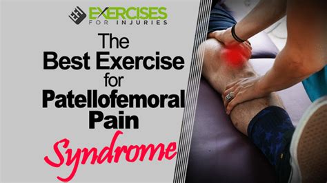 Patellofemoral Pain Syndrome Stretches Patellofemoral Pain Syndrome