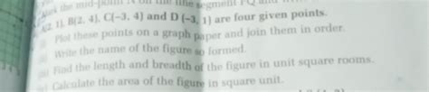 1 1 B24c−34 And D−31 Are Four Given Points Plot These Poin